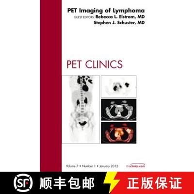【3-4周达】Pet Imaging of Lymphoma, an Issue of Pet Clinics: Volume 7-1 [9781455739158]