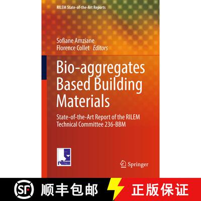 【3-4周达】精装 Bio-aggregates Based Building Materials : State-of-the-Art Report of the RILEM Techni... [9789402410303]