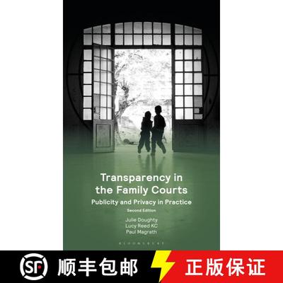 【3-4周达】Transparency in the Family Courts: Publicity and Privacy in Practice: Publicity and Privac... [9781526525789]