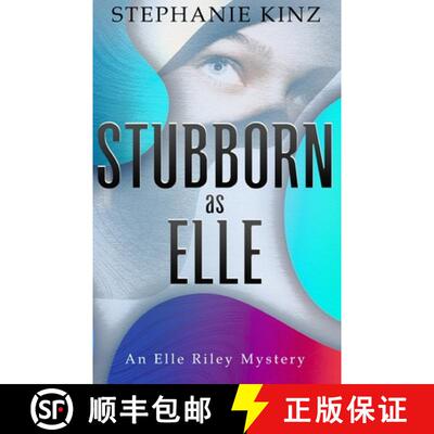 【3-4周达】STUBBORN as ELLE: An Elle Riley Mystery [9798987478912]