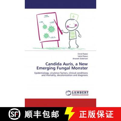 预订 Candida Auris, a New Emerging Fungal Monster [9783659769658]