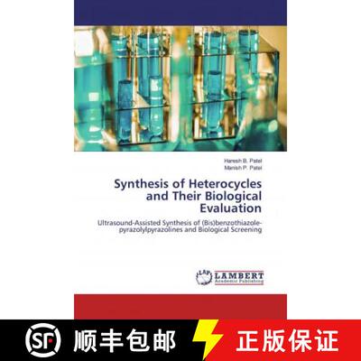 预订 Synthesis of Heterocycles and Their Biological Evaluation [9786200277633]
