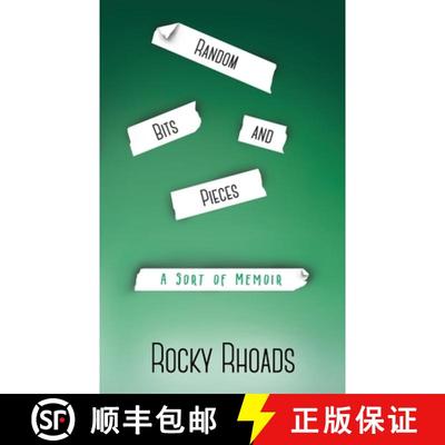 预订 Random Bits and Pieces: A Sort of Memoir [9780999229040]