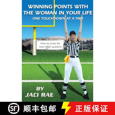 【3-4周达】Winning Points with the Woman in Your Life One Touchdown at a Time [9780743294195]