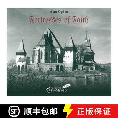 【3-4周达】精装 Fortresses of Faith: A Pictorial History of the Fortified Saxon Churches of Romania [9789739432085]