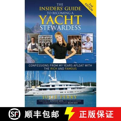 【3-4周达】The Insiders' Guide to Becoming a Yacht Stewardess 2nd Edition : Confessions from My Years... [9781614487852]