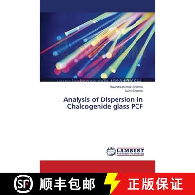 预订 Analysis of Dispersion in Chalcogenide glass PCF [9783659409387]