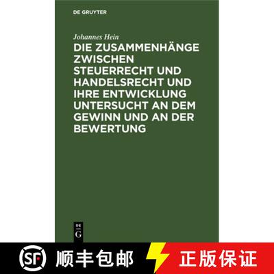 【3-4周达】精装 Die Zusammenhange Zwischen Steuerrecht Und Handelsrecht Und Ihre Entwicklung Untersuc... [9783111172972]