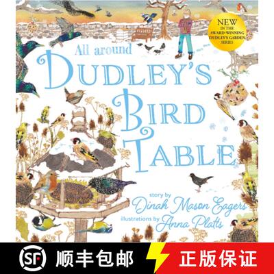 【3-4周达】All Around Dudley's Bird Table: the fourth stunning nature story from the award winning Du... [9781915067678]