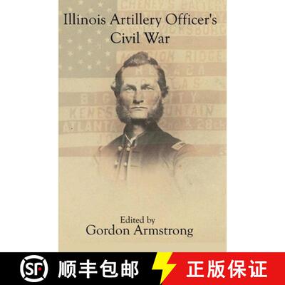 【3-4周达】Illinois Artillery Officer's Civil War: The Diary and Letters of John Cheney [9781589397675]
