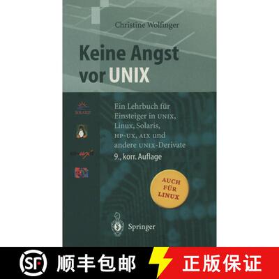 【3-4周达】Keine Angst vor UNIX : Ein Lehrbuch für Einsteiger in UNIX, Linux, Solaris, HP-UX, AIX un... [9783540671534]