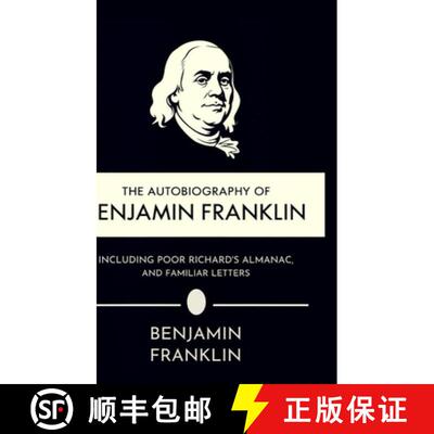 【3-4周达】精装 The Autobiography of Benjamin Franklin, Including Poor Richard's Almanac, and Familia... [9789371231381]