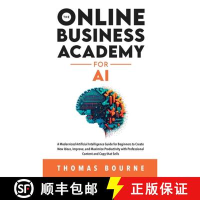 【3-4周达】The Online Business Academy for AI: A Modernized Artificial Intelligence Guide for Beginne... [9781739410544]