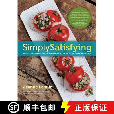 【3-4周达】Simply Satisfying: Over 200 Vegetarian Recipes You'll Want to Make Again and Again [9781615190621]