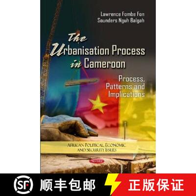 【3-4周达】精装 The Urbanisation Process in Cameroon: Process, Patterns and Implications [9781619424722]