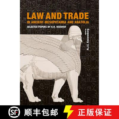 【3-4周达】Law and Trade in Ancient Mesopotamia and Anatolia: Selected Papers by K.R. Veenhof [9789088909153]