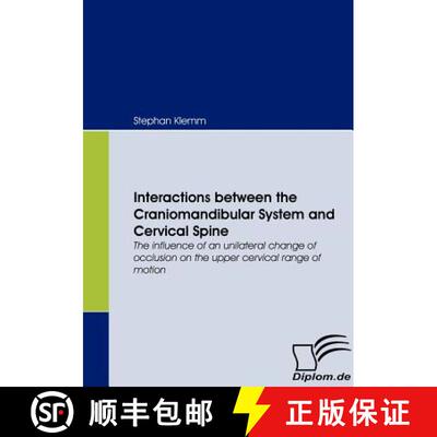 预订 Interactions between the Craniomandibular System and Cervical Spine: The influence of an unilate... [9783836662024]