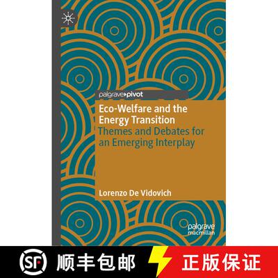 【3-4周达】Eco-Welfare and the Energy Transition : Themes and Debates for an Emerging Interplay [9783031550270]