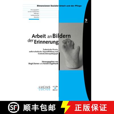 【3-4周达】精装 Arbeit an Bildern der Erinnerung: AEsthetische Praxis, Ausserschulische Jugendbildung... [9783828203501]