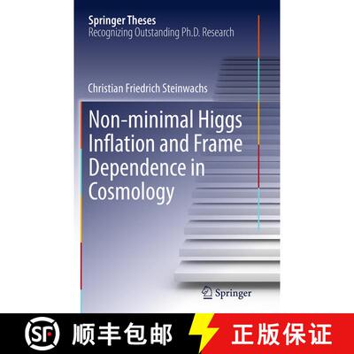 【3-4周达】Non-minimal Higgs Inflation and Frame Dependence in Cosmology (Softcover reprint of the or... [9783319376417]