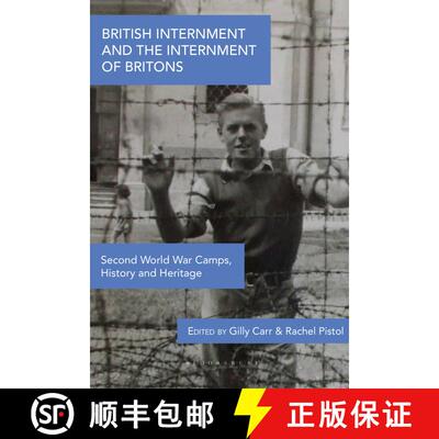【3-4周达】精装 British Internment and the Internment of Britons: Second World War Camps, History and... [9781350266254]