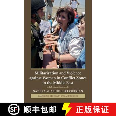 【3-4周达】Militarization and Violence against Women in Conflict Zones in the Middle East: A Palestin... [9780521708791]
