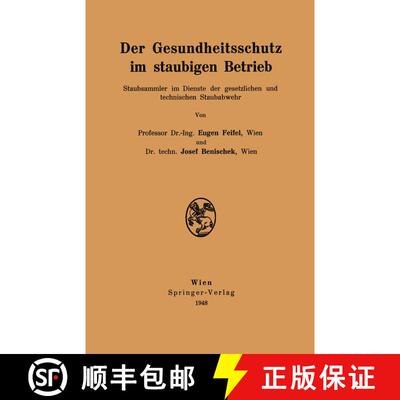 【3-4周达】Der Gesundheitsschutz im staubigen Betrieb: Staubsammler im Dienste der gesetzlichen und t... [9783211800461]