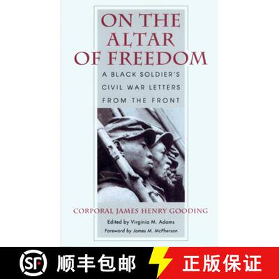 【3-4周达】On the Altar of Freedom – A Black Soldier`s Civil War Letters from the Front [9781558492028]