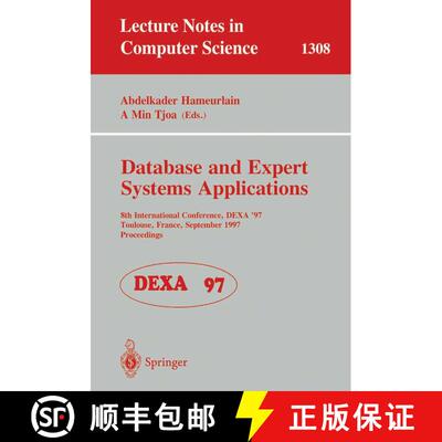 【3-4周达】Database and Expert Systems Applications : 8th International Conference, DEXA'97, Toulouse... [9783540634782]