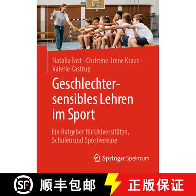 【3-4周达】Geschlechtersensibles Lehren im Sport : Ein Ratgeber für Universitäten, Schulen und Spor... [9783662692646]