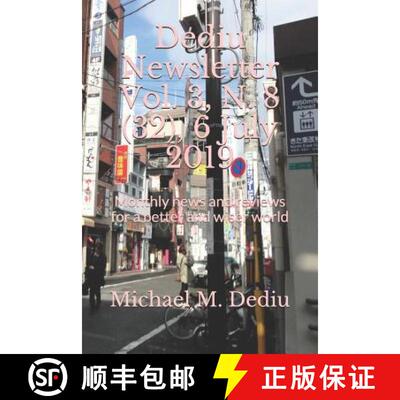【3-4周达】Dediu Newsletter Vol. 3, N. 8 (32), 6 July 2019: Monthly news and reviews for a better and... [9781939757951]