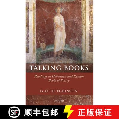 【3-4周达】Talking Books: Readings in Hellenistic and Roman Books of Poetry [9780199279418]