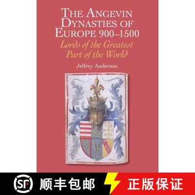 【3-4周达】精装 The Angevin Dynasties of Europe 900–1500 – Lords of the Greatest Part of the World [9780719829253]