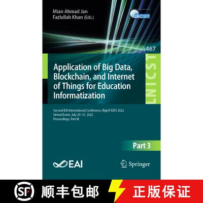 【3-4周达】Application of Big Data, Blockchain, and Internet of Things for Education Informatization:... [9783031239434]