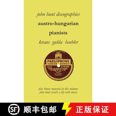 【3-4周达】Austro-Hungarian Pianists, Discographies, Lili Krauss, Friedrich Gulda, Ingrid Haebler [9781901395297]