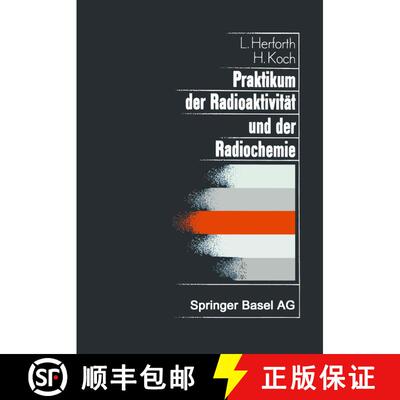 【3-4周达】Praktikum der Radioaktivität und der Radiochemie: Teil I Radioaktivität Teil II Radiochemie [9783034854115]