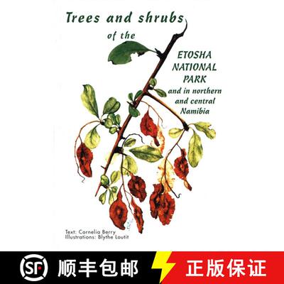预订 Trees and Shrubs of the Etosha National Park and in Northern and Central Namibia (Edition: 2) (E... [9789991640174]