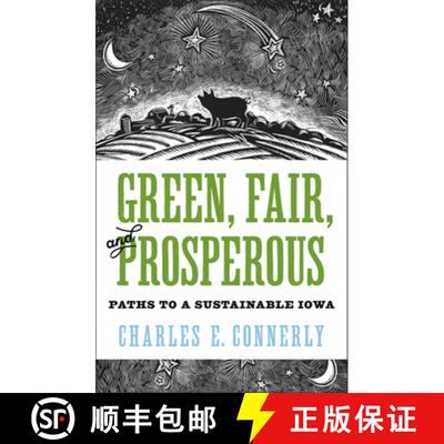 【3-4周达】Green, Fair, and Prosperous: Paths to Sustainable Iowa [9781609387204]