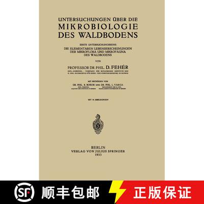 【3-4周达】Untersuchungen UEber Die Mikrobiologie Des Waldbodens: Erste Untersuchungsreihe: Die Eleme... [9783642986932]