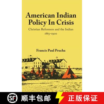 预订 American Indian Policy in Crisis – Christian Reformers and the Indian, 1865–1900 [9780806146256]