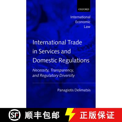 【3-4周达】精装 International Trade in Services and Domestic Regulations: Necessity, Transparency, an... [9780199533152]