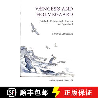 【3-4周达】精装 Vængesø and Holmegaard – Ertebølle Fishers and Hunters on Djursland [9788771248869]