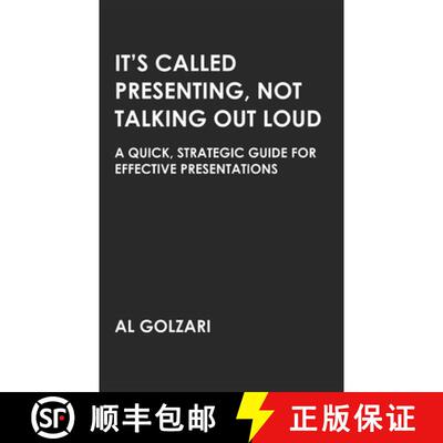 【3-4周达】It's Called Presenting, Not Talking Out Loud: A Quick, Strategic Guide for Effective Prese... [9780578493978]
