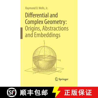 【3-4周达】Differential and Complex Geometry: Origins, Abstractions and Embeddings (Softcover reprint... [9783319863429]