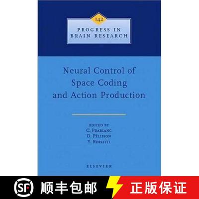 【3-4周达】Neural Control of Space Coding and Action Production: Volume 142 [9780444509772]