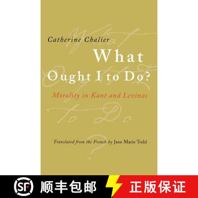 【3-4周达】What Ought I to Do? – Morality in Kant and Levinas [9780801487941]