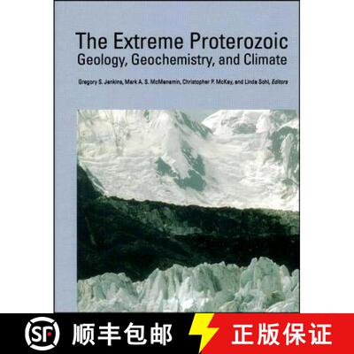 预订 The Extreme Proterozoic: Geology, Geochemistry, And Climate, Geophysical Monograph 146 [Wiley地... [9780875904115]