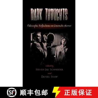 【3-4周达】Dark Thoughts : Philosophic Reflections on Cinematic Horror [9780810847927]