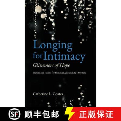 【3-4周达】Longing for Intimacy-Glimmers of Hope: Prayers and Poems for Shining Light on Life's Mystery [9798987395486]