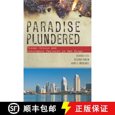 【3-4周达】Paradise Plundered: Fiscal Crisis and Governance Failures in San Diego [9780804756037]